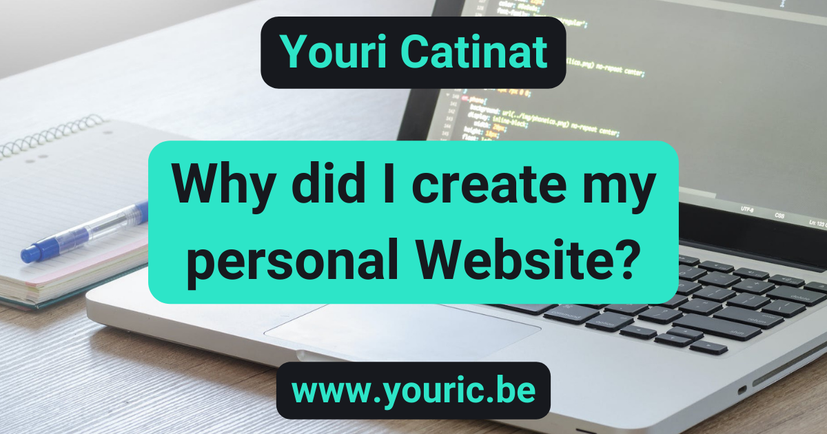 Youri Catinat | Why did I create my personal website?